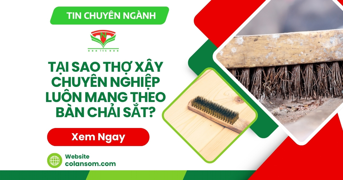 Tại sao thợ xây chuyên nghiệp luôn mang theo bàn chải sắt? - Nhà phân ...